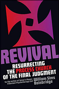 Revival: Resurrecting The Process Church of The Final Judgement ...